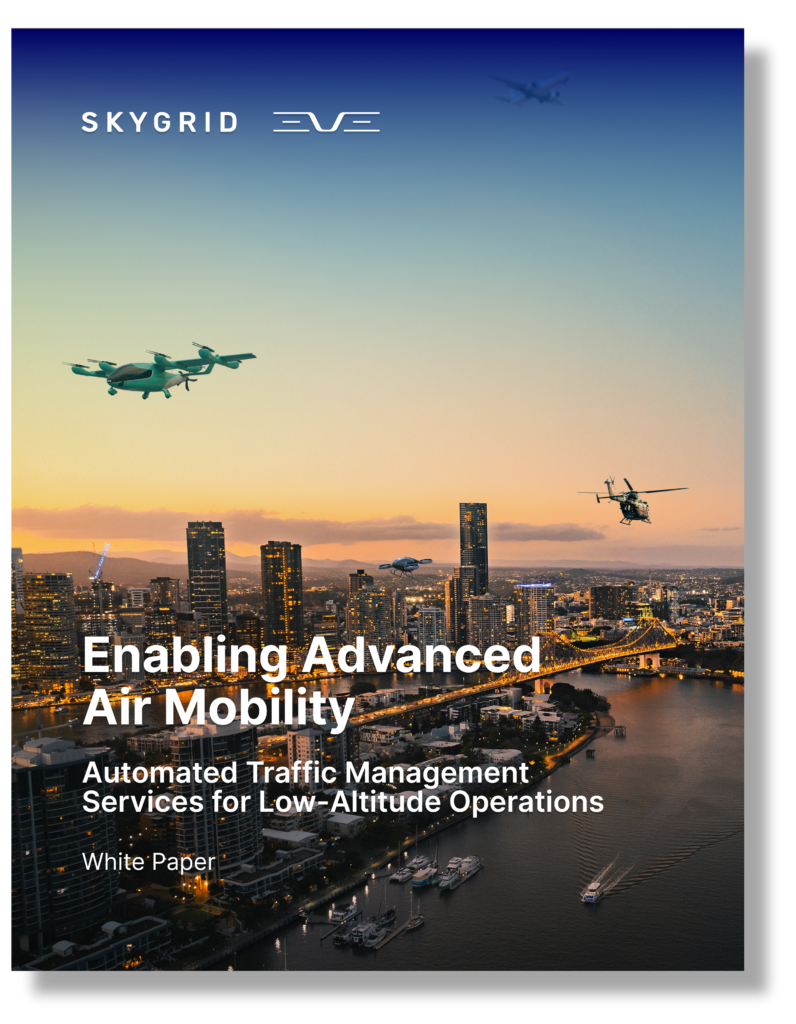SkyGrid and Eve Air Mobility Publish Joint White Paper on Advanced Air Mobility at Airspace Asia ...